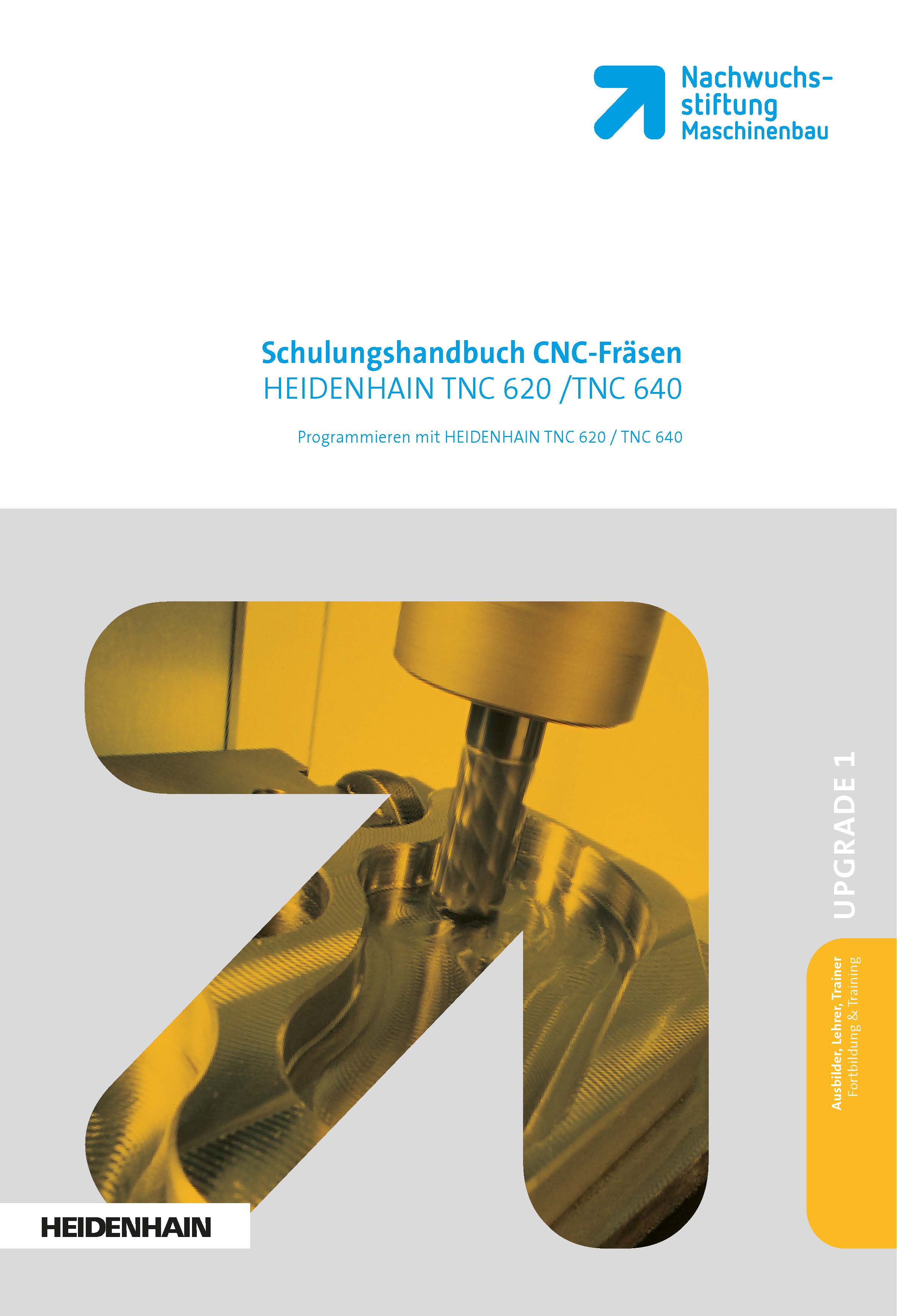 Programmieren mit HEIDENHAIN TNC 620 / 640 | Nachwuchsstiftung Maschinenbau