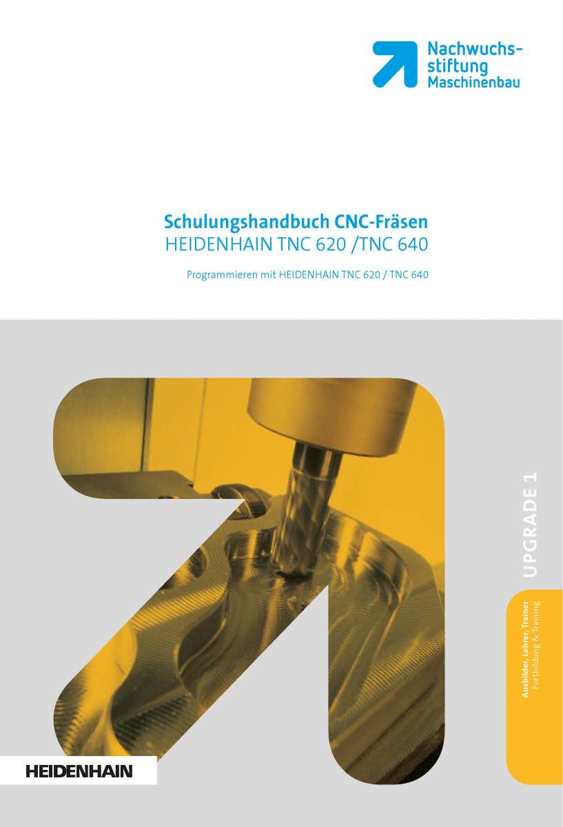 Programmieren mit HEIDENHAIN TNC 620 / 640 | Nachwuchsstiftung Maschinenbau